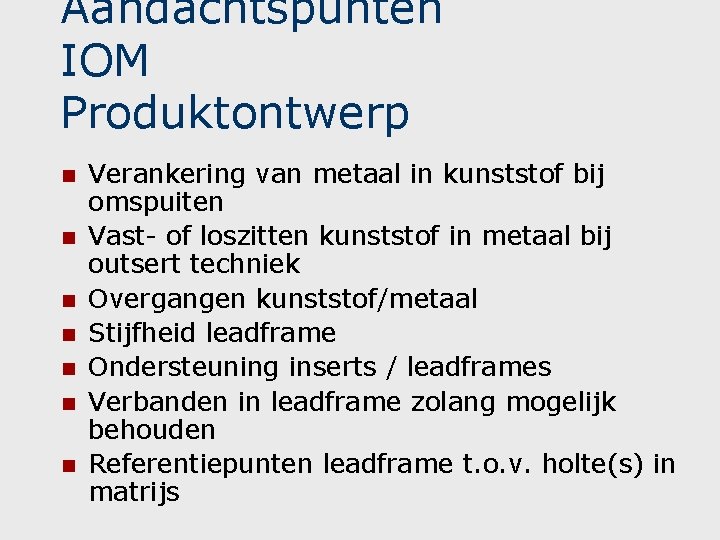 Insert Outsert Molding Definitie IOM 2 Waarom IOM