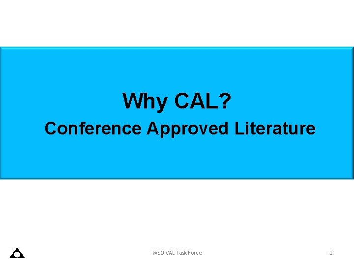 Why CAL Conference Approved Literature WSO CAL Task