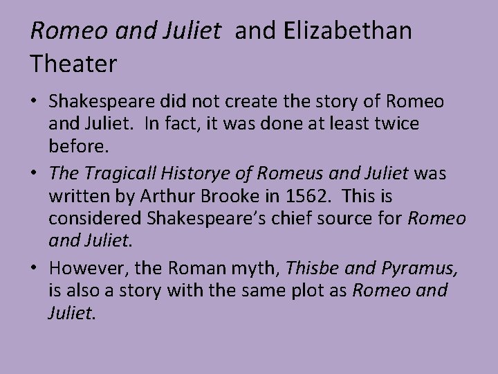 Background Notes William Shakespeare and Romeo and Juliet