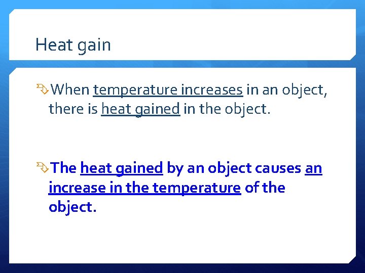 Heat and Temperature Heat Gain Prepared by Ms