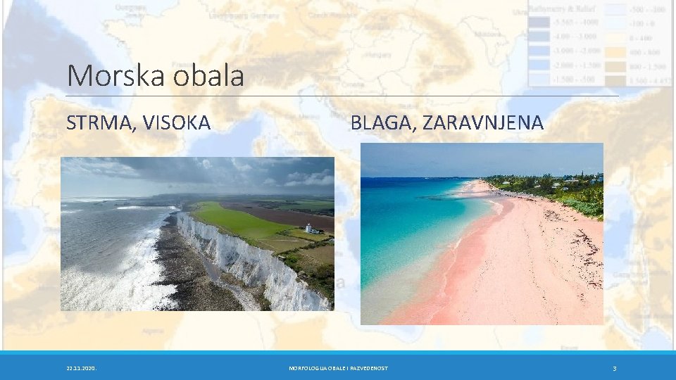 Morfologija obale i razvedenost OCEANOGRAFIJA 3 N Geomorfologija
