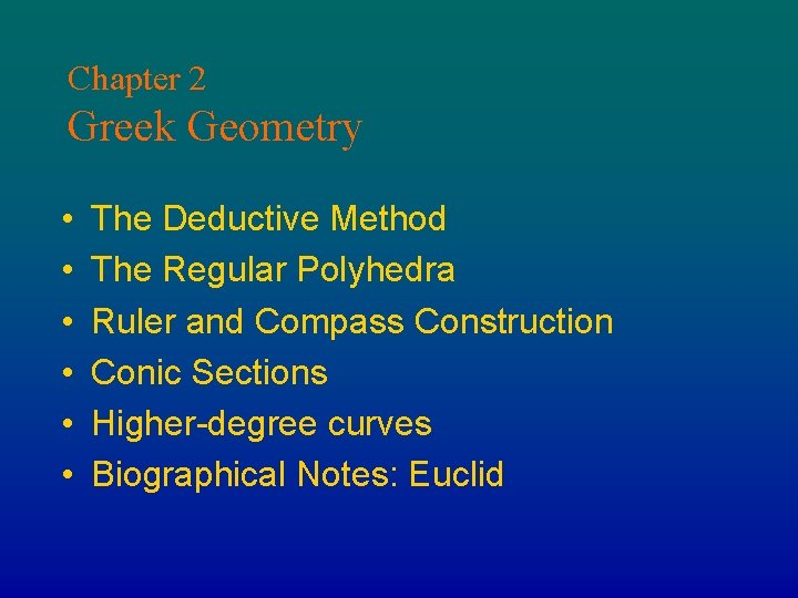 Chapter 2 Greek Geometry The Deductive Method The