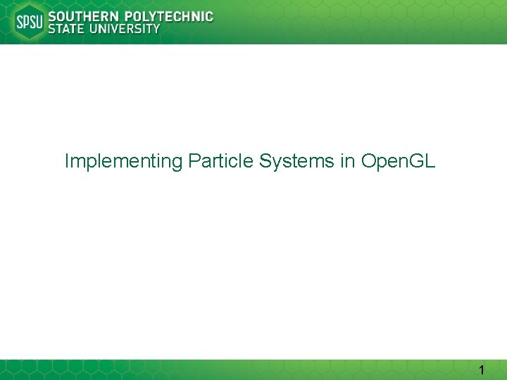 Implementing Particle Systems in Open GL 1 Information