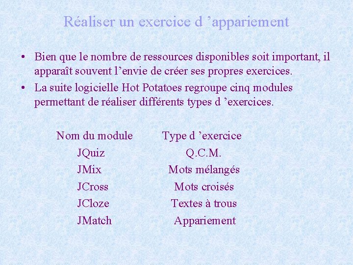 Raliser un exercice d appariement Bien que le