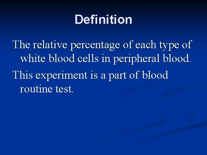 White Blood Cell Differential Count Objectives To able