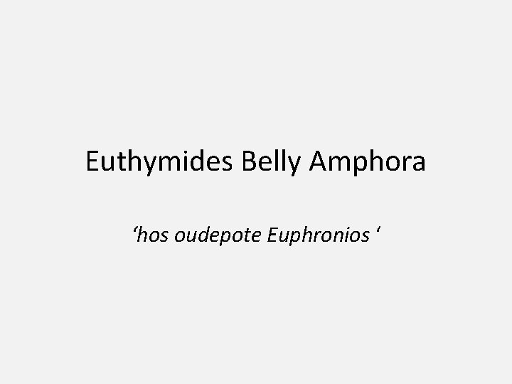 Euthymides Belly Amphora hos oudepote Euphronios overview 510