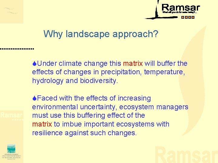 A landscape approach to wetland conservation and wise