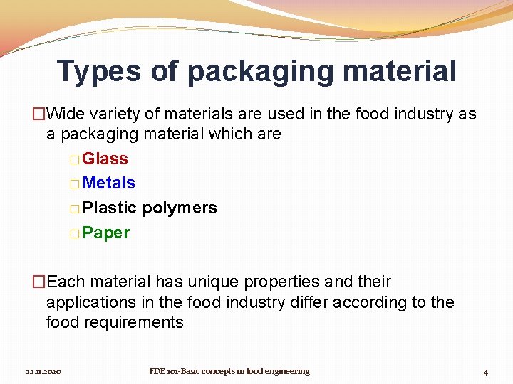 Food packaging FDE 101 Basic Concepts in Food
