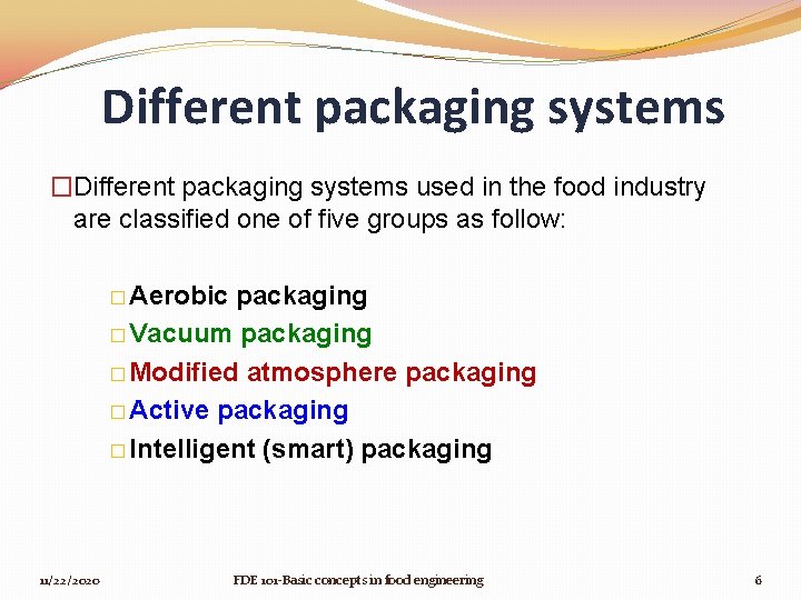 Food packaging FDE 101 Basic Concepts in Food
