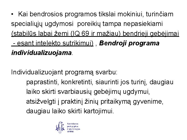 Mokini turini specialij ugdymosi poreiki vertinimas Specialioji pedagog