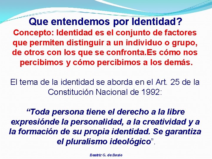 IDENTIDAD Y MEMORIA El papel de la Historia