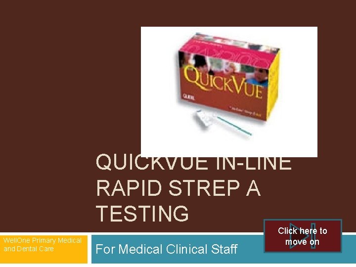 QUICKVUE INLINE RAPID STREP A TESTING Well One