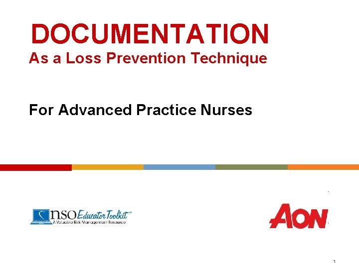 DOCUMENTATION As a Loss Prevention Technique For Advanced