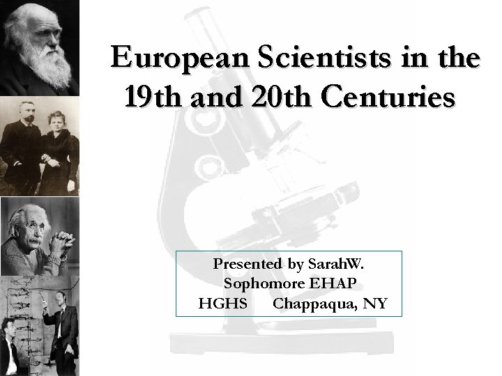 European Scientists in the 19 th and 20