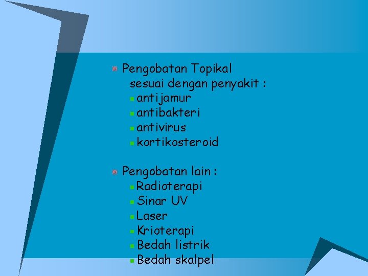 DERMATOTERAPI by dr Rina Gustia Sp KK Pengobatan