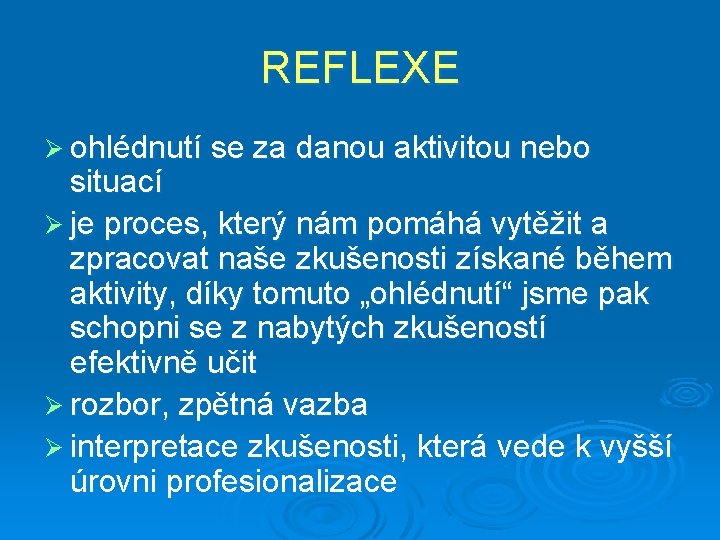 REFLEXE PRAXE Vyuujc Mgr Lenka Pikrylov Katedra pedagogiky