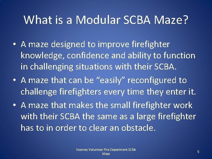 Kearney Volunteer Fire Department Modular SCBA Maze Always