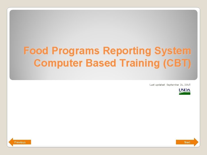 Food Programs Reporting System Computer Based Training CBT