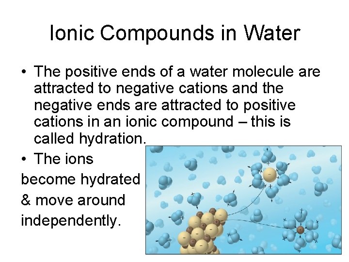 Water The Universal Solvent One of the most