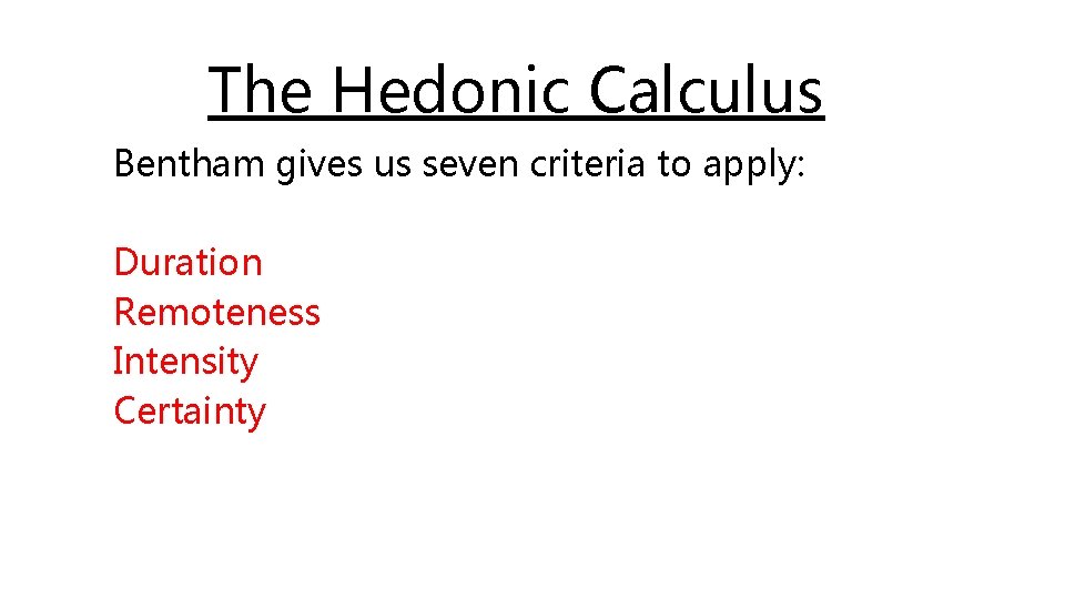 Utilitarianism is an ethical theory It is teleological