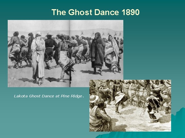 Causes and Effects of the Ghost Dance Battle