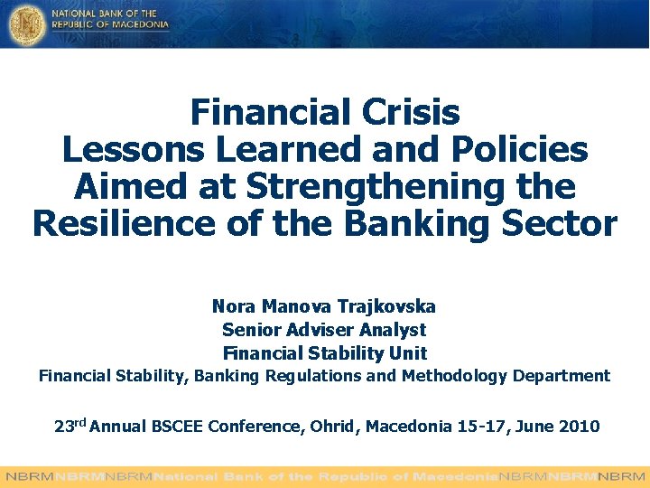 Financial Crisis Lessons Learned and Policies Aimed at