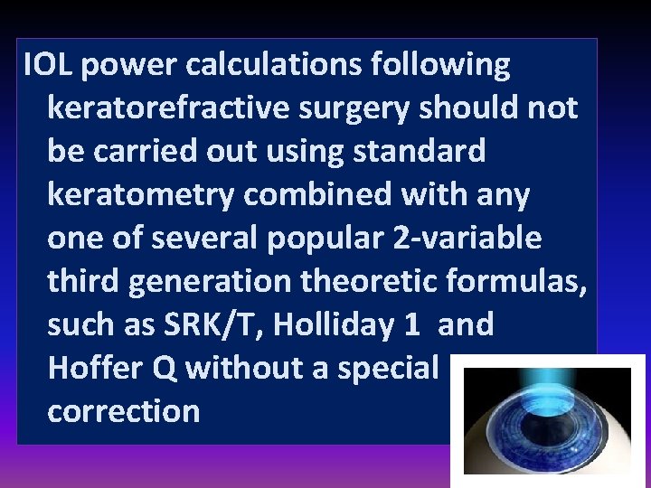IOL power calculation following keratorefractive surgery M Ghoreishi