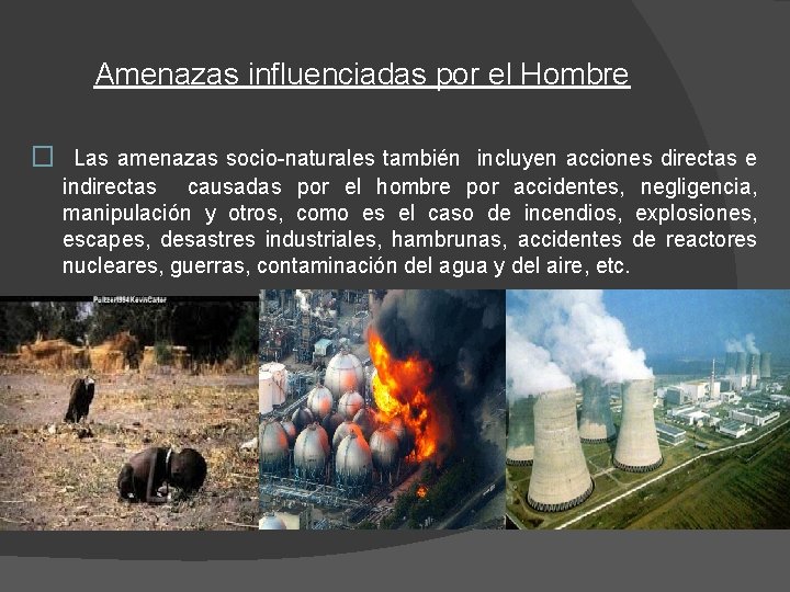 Tipos y Distribucin AMENAZAS NATURALES Y SOCIONATURALES Amenazas