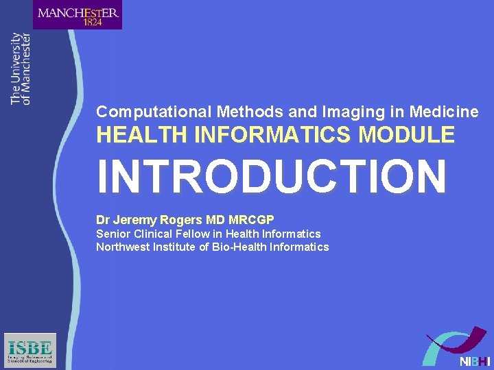 Computational Methods and Imaging in Medicine HEALTH INFORMATICS