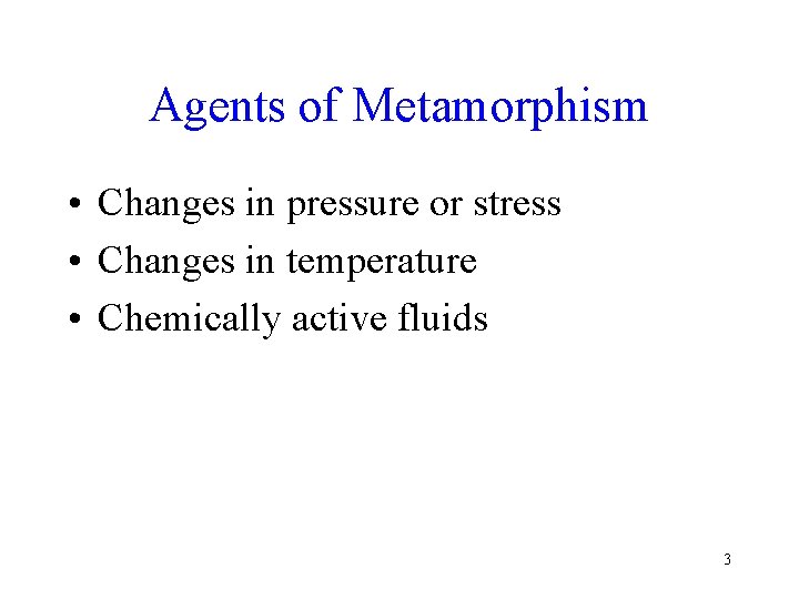 Metamorphic Rocks Part 1 LOWERGRADE REGIONAL METAMORPHICS Slate
