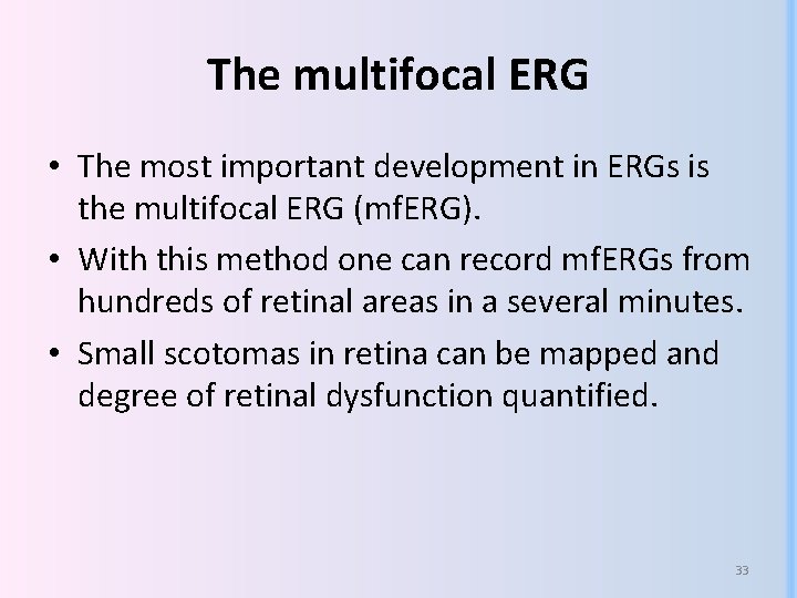 Applications of ERG mf ERG EOG Mohammad Reza