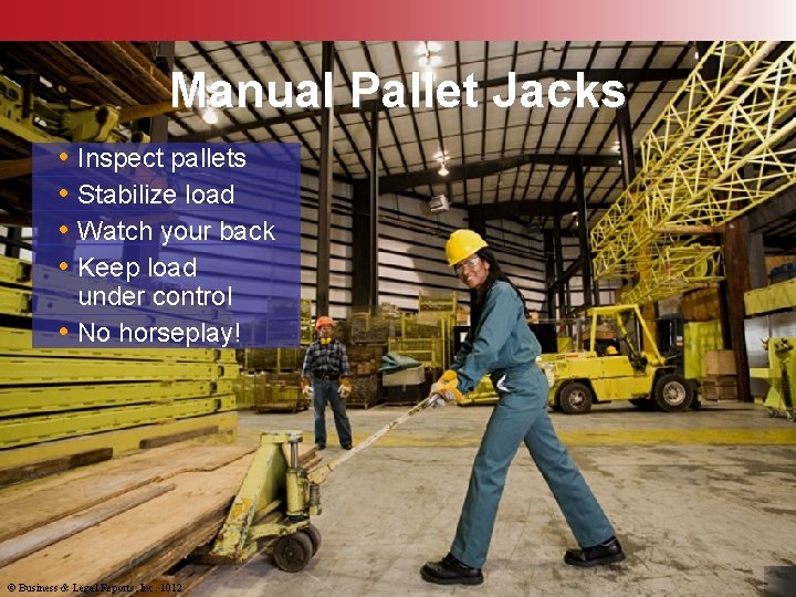 Warehouse Safety Session Objectives Identify warehouse hazards Prevent