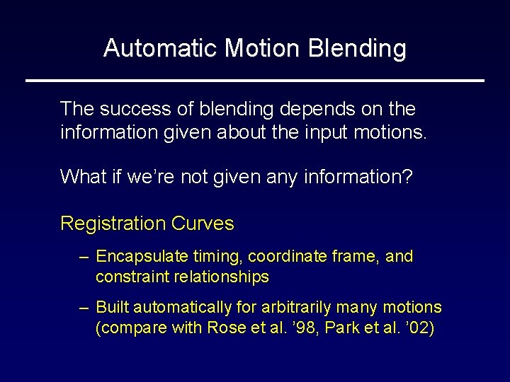 Flexible Automatic Motion Blending with Registration Curves Lucas