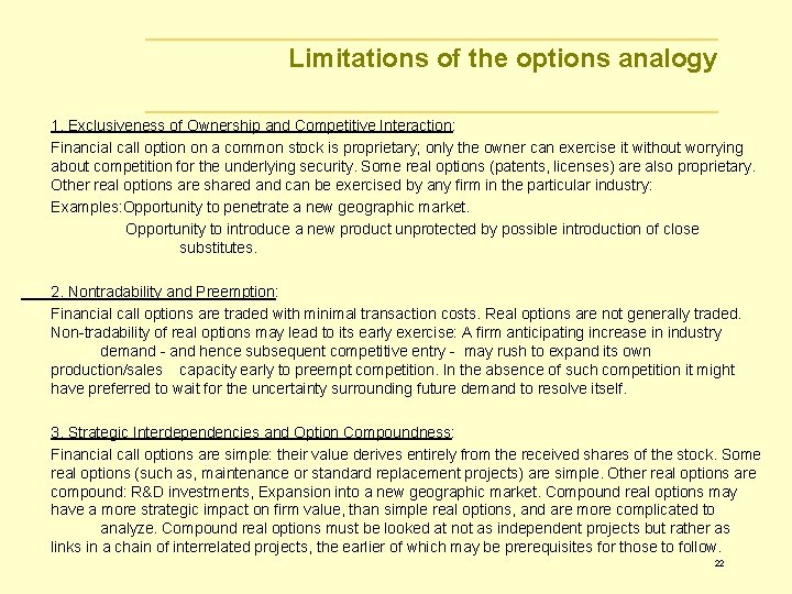 Real Options We will maintain our highly disciplined