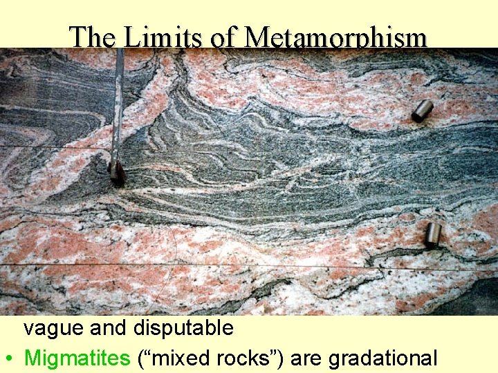 The Limits of Metamorphism Lowtemperature diagenesis limit grades