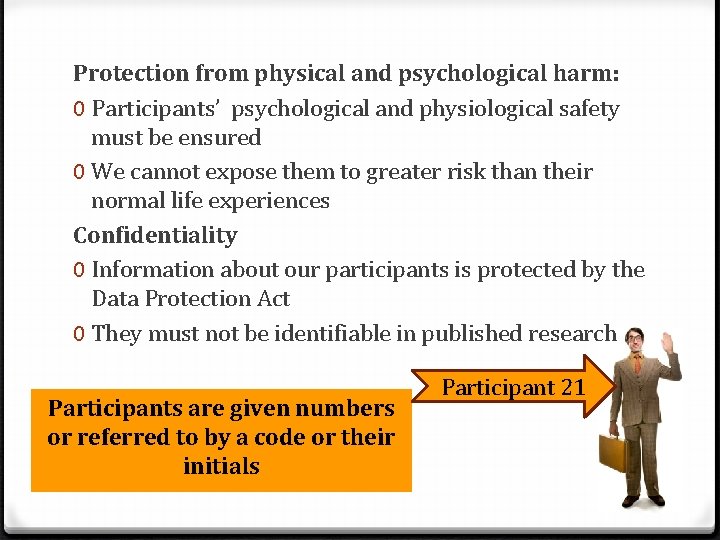 Methodolo gy Revision Ethical guidelines Informed consent Participants