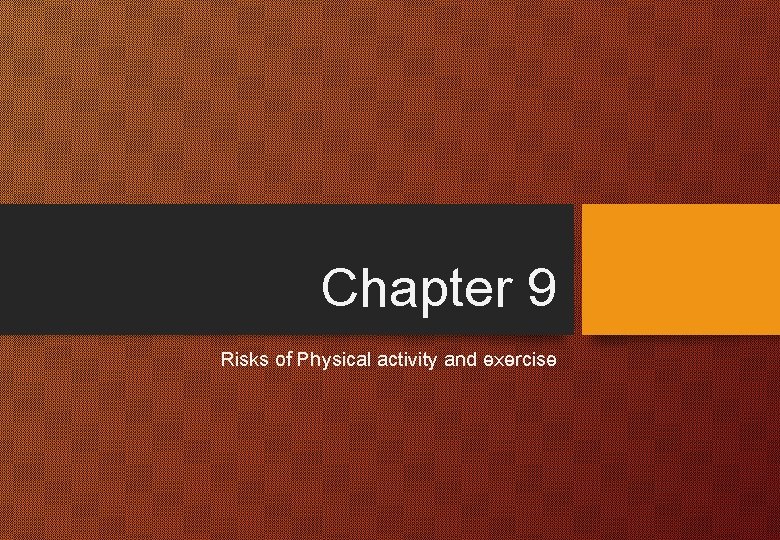 Chapter 9 Risks of Physical activity and exercise