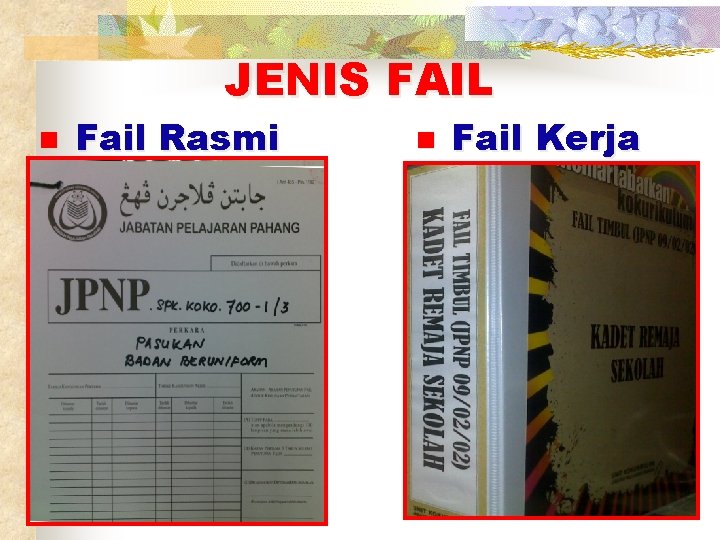 UNIT PENDIDIKAN KHAS JABATAN PENDIDIKAN PAHANG PENGURUSAN FAIL