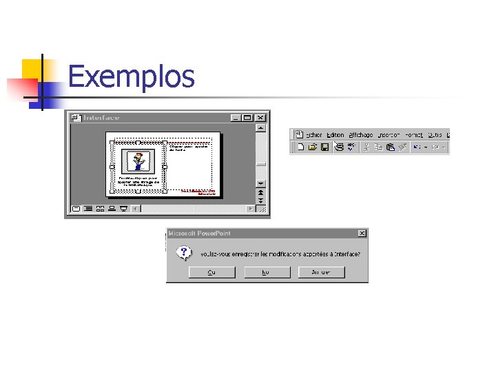 Interface Interface Ela o centro das interaes entre