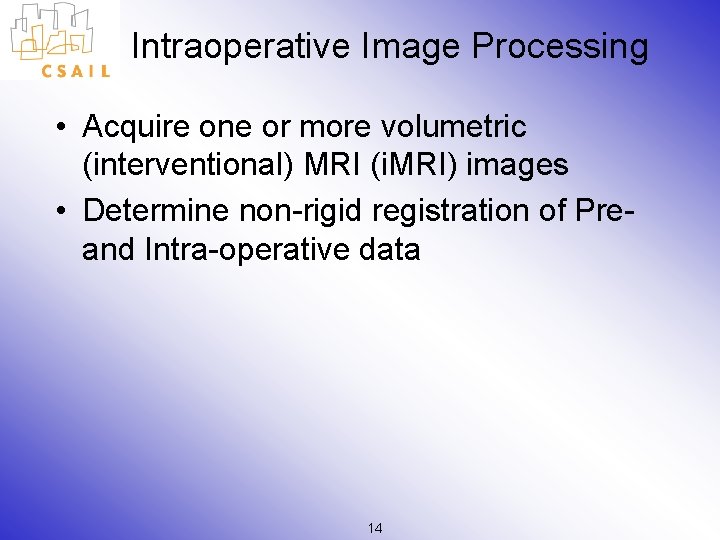Image Guided Surgery 1 Conventional Surgery Seeing surfaces
