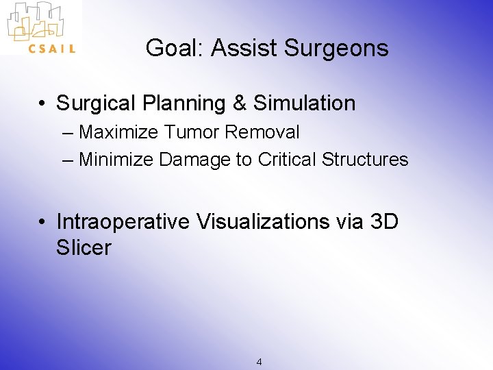 Image Guided Surgery 1 Conventional Surgery Seeing surfaces