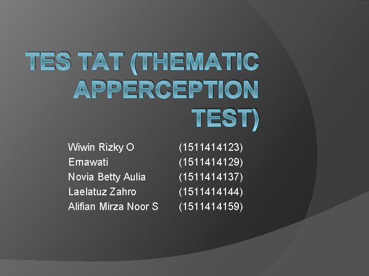 TES TAT THEMATIC APPERCEPTION TEST Wiwin Rizky O