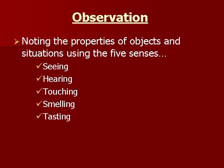 Science Process Skills Observation Noting the properties of