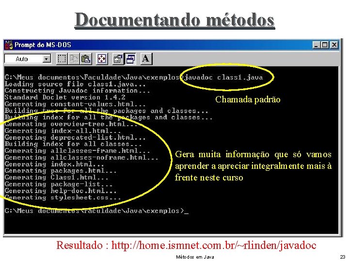 Mtodos da Linguagem Java Prof Ricardo Linden Mtodos