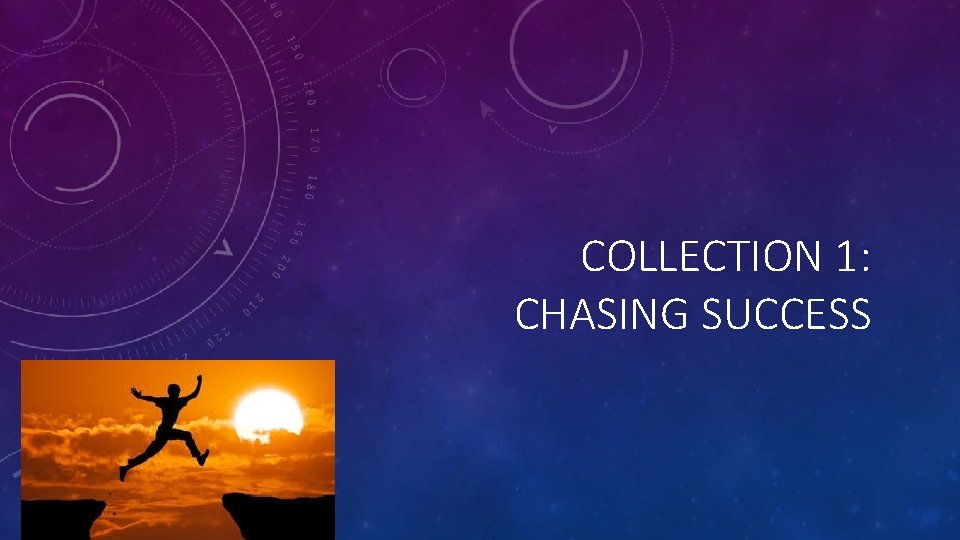 COLLECTION 1 CHASING SUCCESS UNIT ESSENTIAL QUESTIONS Is