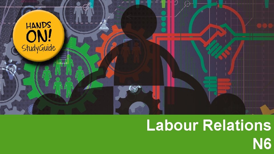 Labour Relations N 6 Module 1 The labour