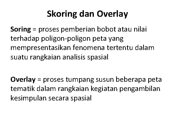 SKORING DAN OVERLAY Materi MK SIG RMIK smt