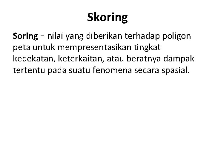 SKORING DAN OVERLAY Materi MK SIG RMIK smt