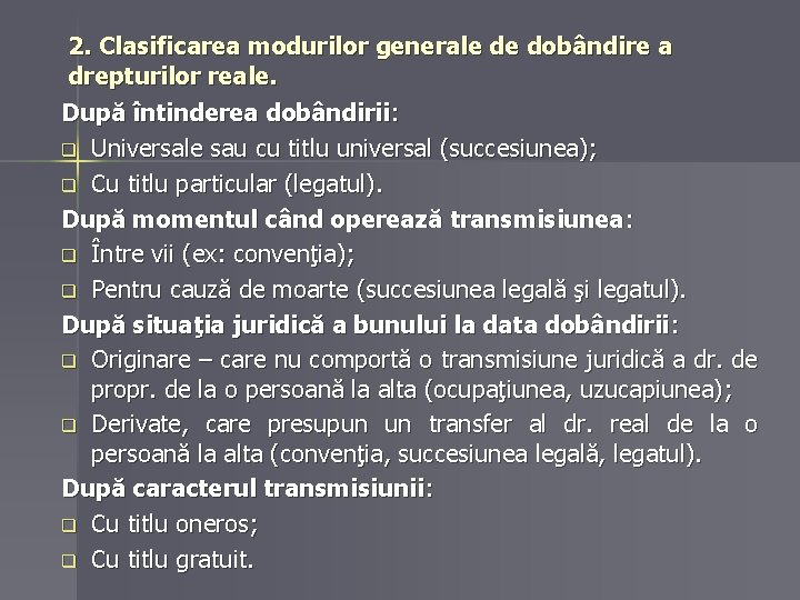 Curs 10 Modurile de dobndire a drepturilor reale