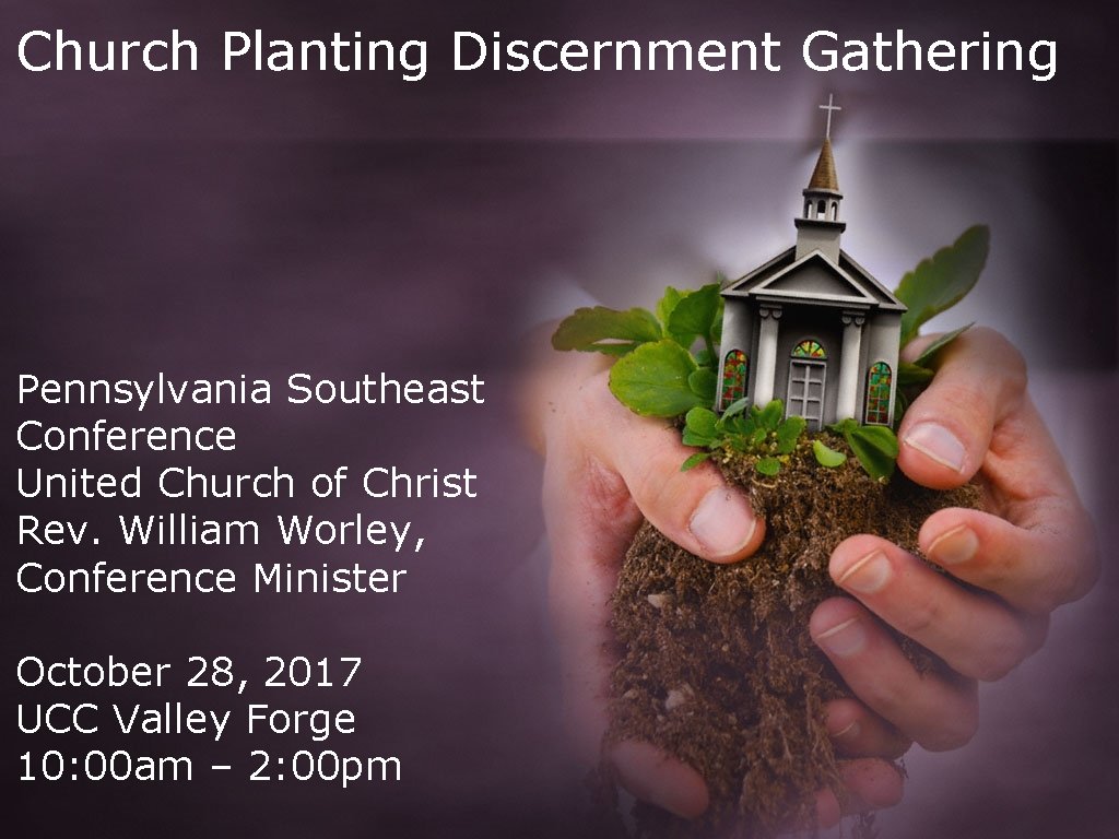 Church Planting Discernment Gathering Pennsylvania Southeast Conference ...